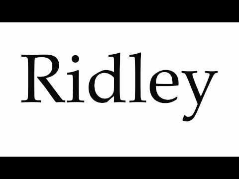 How to Pronounce Ridley