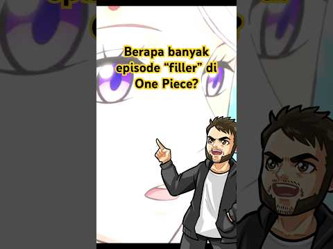 Berapa banyak episode filler di One Piece? #onepiece #animeindo #mangaindo