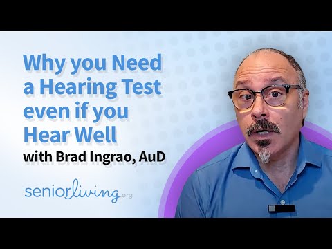 Why you Need a Hearing Test even if you Hear Well with Brad Ingrao, AuD