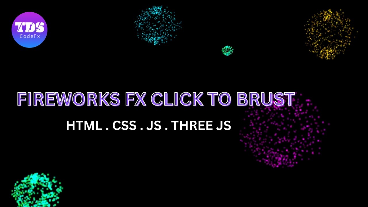 Fireworks FX 🎆 | Interactive Particle Animation with HTML, CSS & Three.js