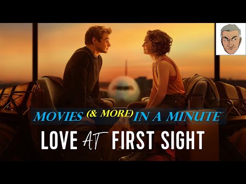 Movies & More in a Minute - Love at First Sight