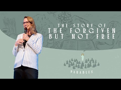 PARABLES | The Story Of The Forgiven But Not Free - Tonya Waechter