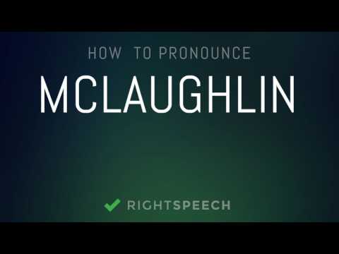 Mclaughlin - How to pronounce Mclaughlin