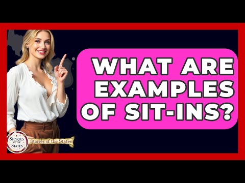 What Are Examples Of Sit-ins? - Stories of the States