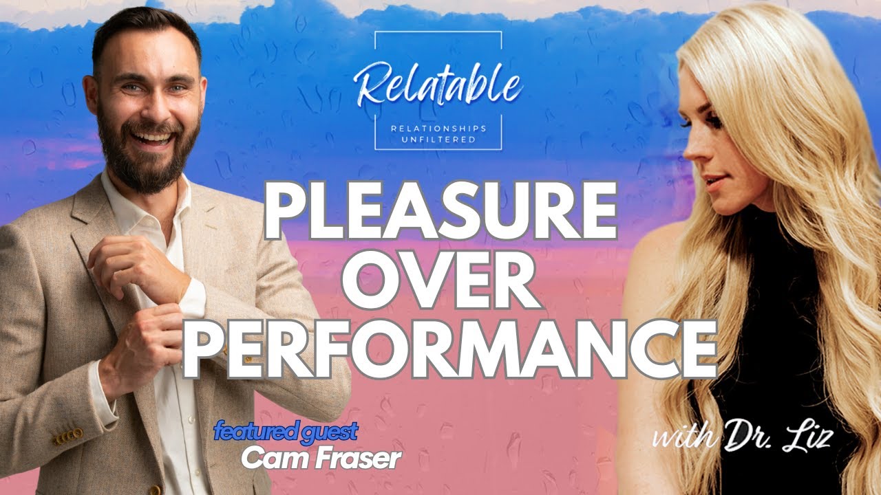 Pleasure Over Performance with Cam Fraser - Episode 53