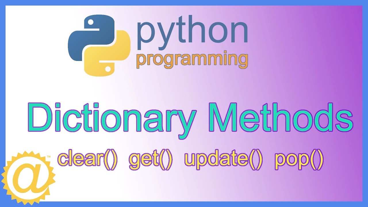 Python Dictionary Methods - clear() get() update() and pop() with Code Examples - Learn Programming