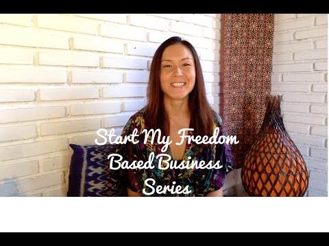 Start My Freedom Based Business Series Welcome