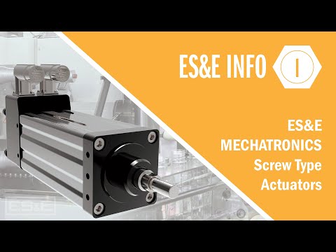 ES&E Mechatronics – Screw Type Actuators