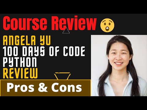 Angela Yu Python Course 100 Days of Code Review Udemy | Pros, Cons | is it worth ?