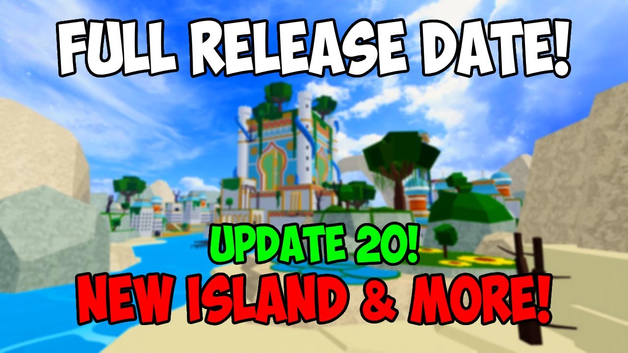 Blox Fruits Update 20 FULL RELEASE DATE And New Islands AND MORE!