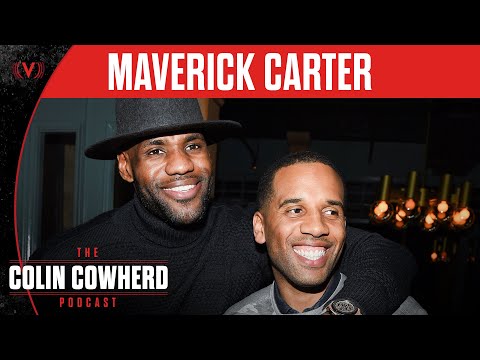 Maverick Carter on Business, Working w/ LeBron, and "The Decision" | The Colin Cowherd Podcast
