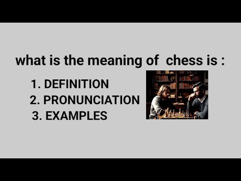 What is the meaning of chess || Definition of the chess || Chess meaning in English