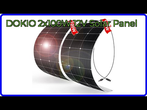 REVIEW (2025): DOKIO 2x100W 12V Solar Panel. ESSENTIAL details.