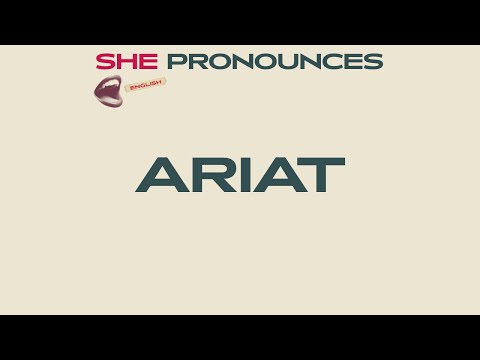 How To Pronounce ARIAT | Correctly!