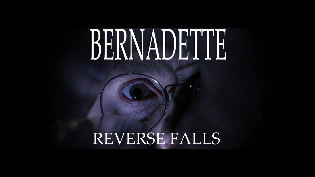 Reverse Falls | Bernadette