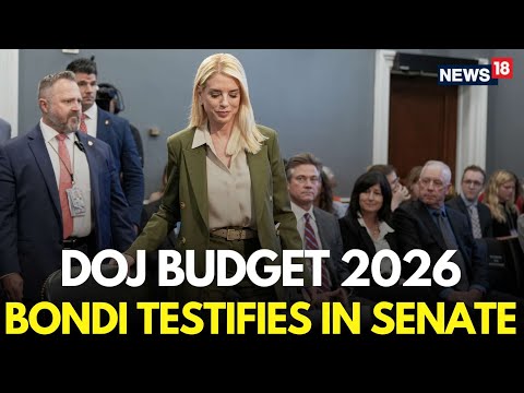 LIVE | Pam Bondi Testifies Before Senate On DOJ Budget | Senate Hearing LIVE | Fiscal Budget | N18G