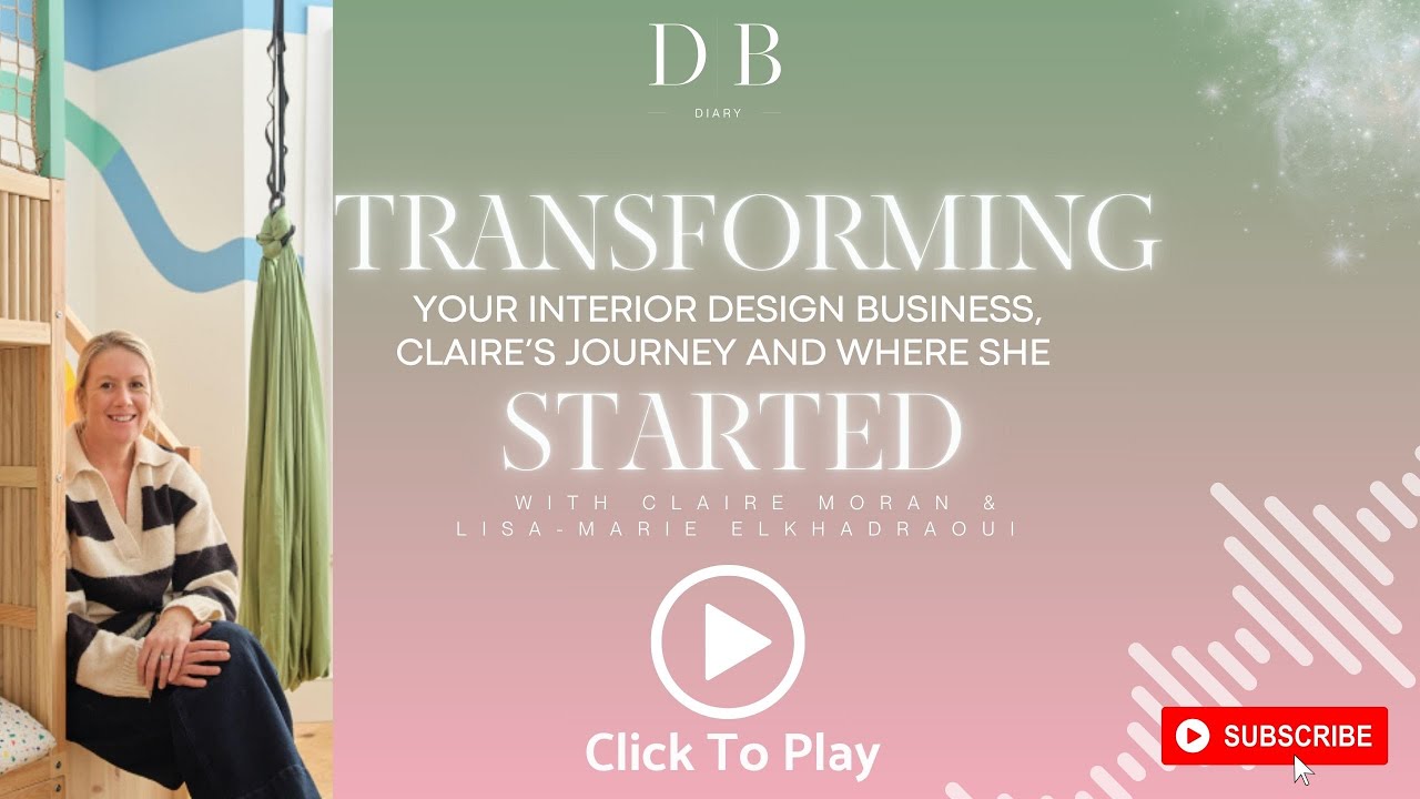 Transforming Your Interior Design Business, And Where She Started With Claire Moran Design’s