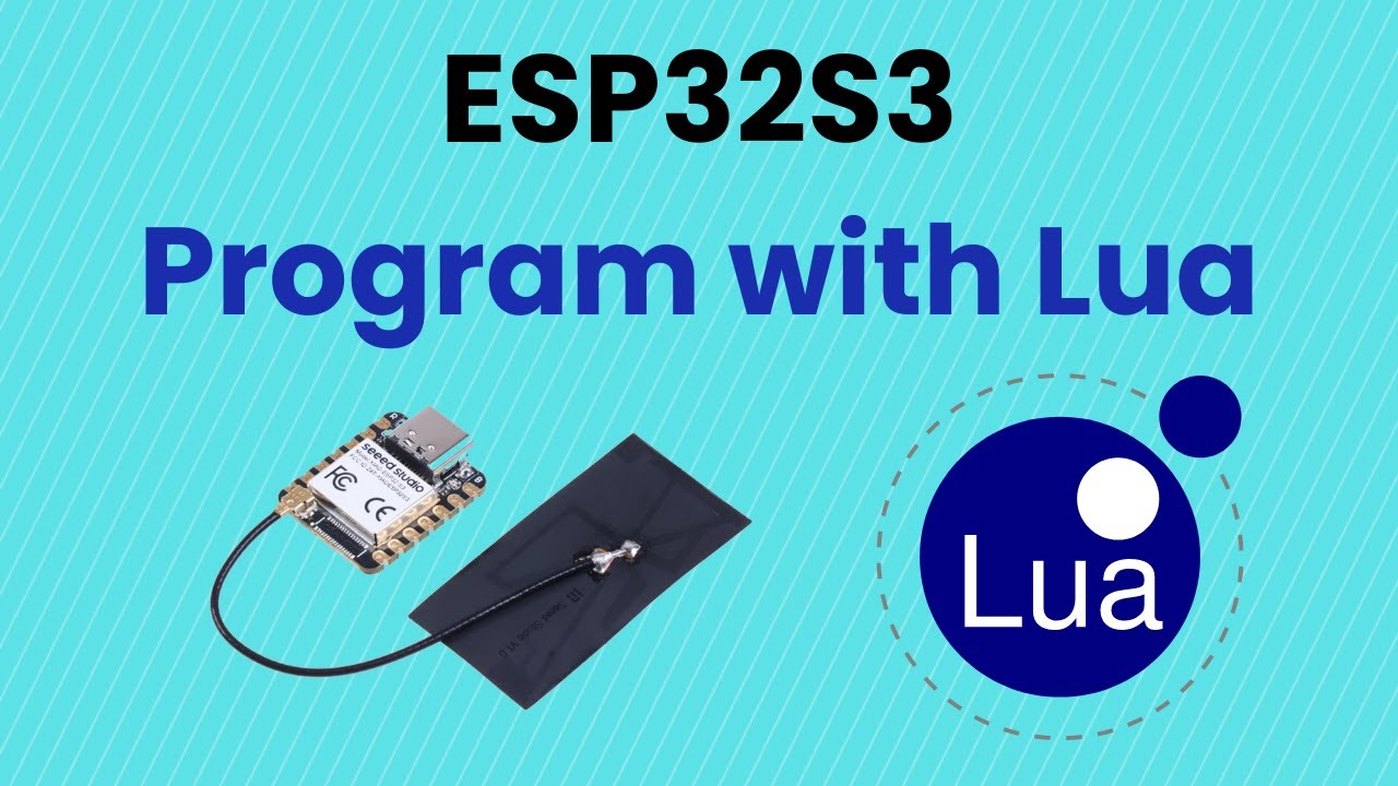 Beginner Tutorial: Learn how to Program the ESP32S3 with Lua Programming Language (Part 1)