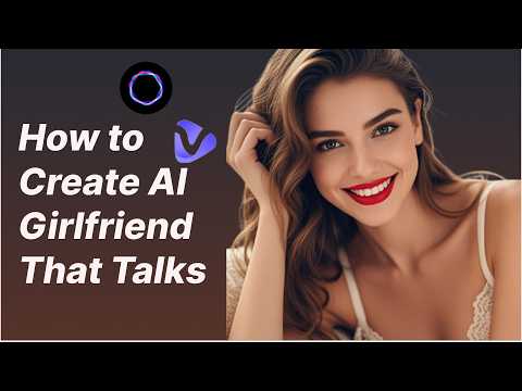 How to Easily & Quickly Create an AI Girlfriend That Talks for Free