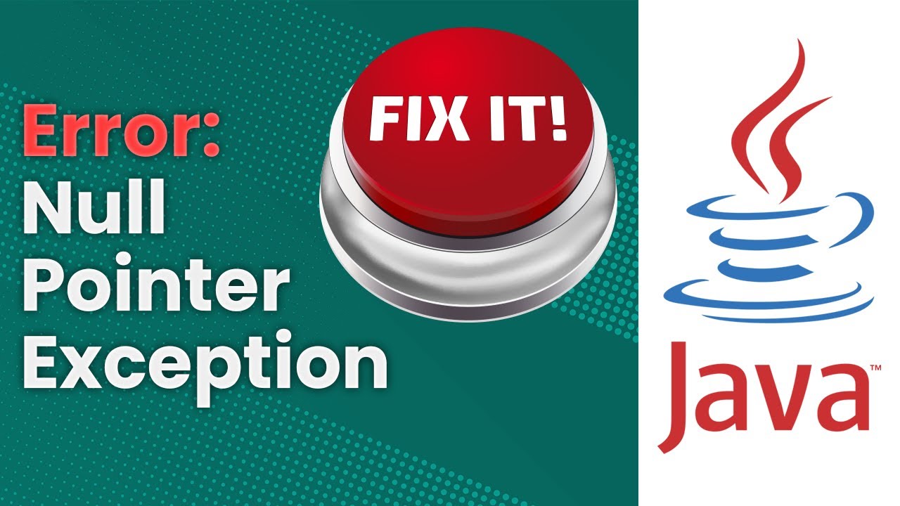 Understand And Fix A Java Null Pointer Exception (Full Explanation)