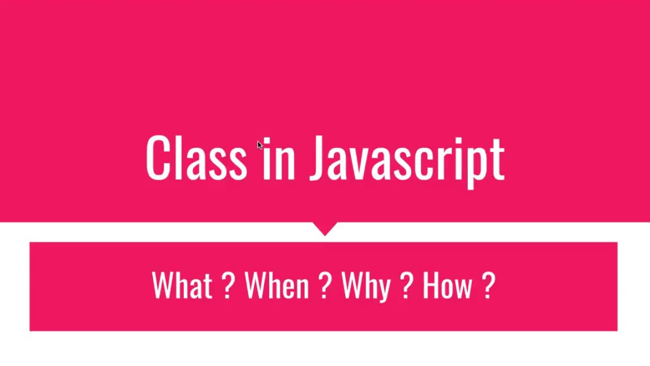 Classes in Javascript - Best And Simple Beginner's Guide with examples