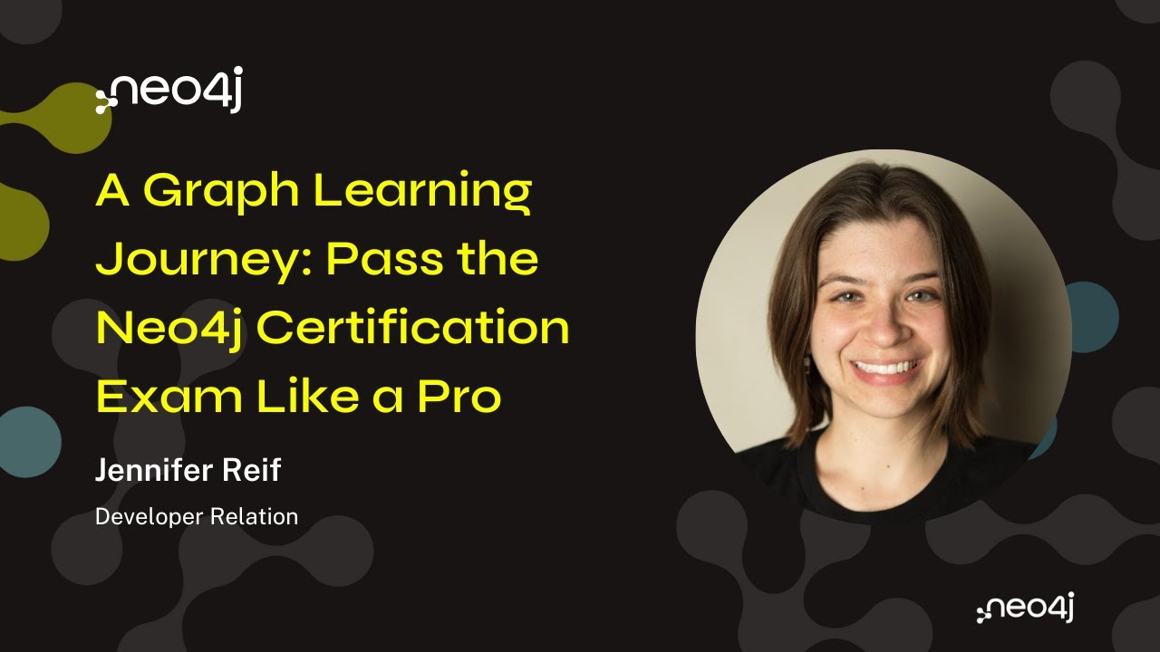 Video: A Graph Learning Journey: Pass the Neo4j Certification Exam Like ...