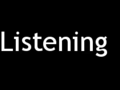 How to Pronounce Listening