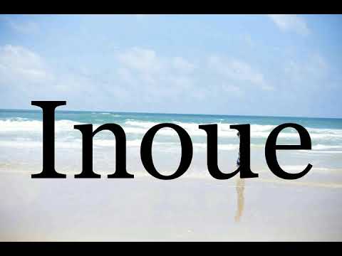 How To Pronounce Inoue🌈🌈🌈🌈🌈🌈Pronunciation Of Inoue
