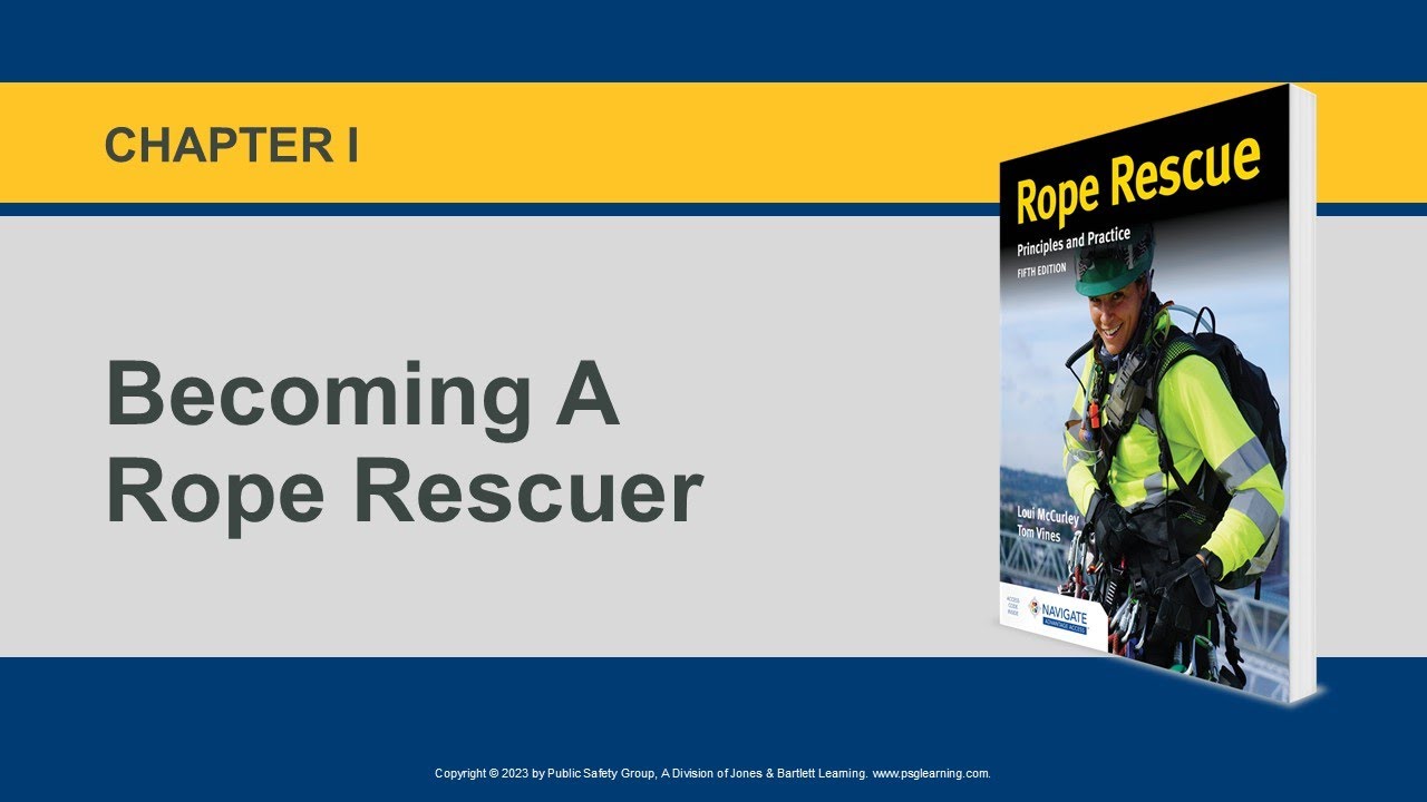 Rope Rescue Awareness CH 1. Introduction to Rope Rescue Awareness