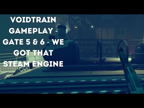 Steam Community :: Video :: Voidtrain Gameplay - Gate 5 & 6 - We got that Steam Engine