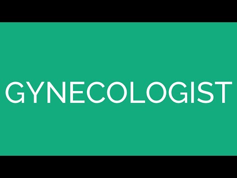How To Pronounce Gynecologist