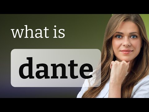 Dante • DANTE meaning
