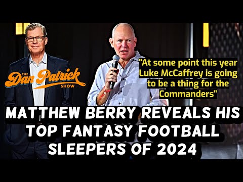 Matthew Berry Reveals His Top Fantasy Football Sleepers of 2024