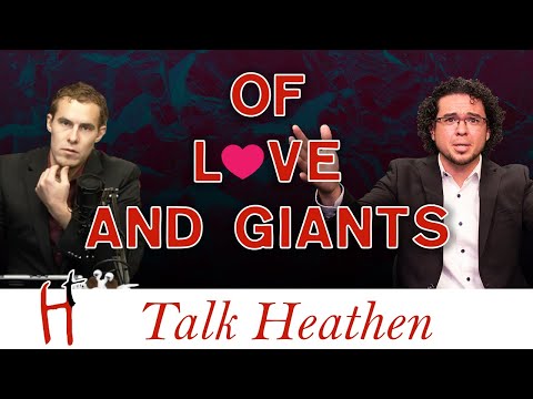 The Bible Tells Us A Prophecy Of Love...And Giants?! | Kevin-NY | Talk Heathen 04.41
