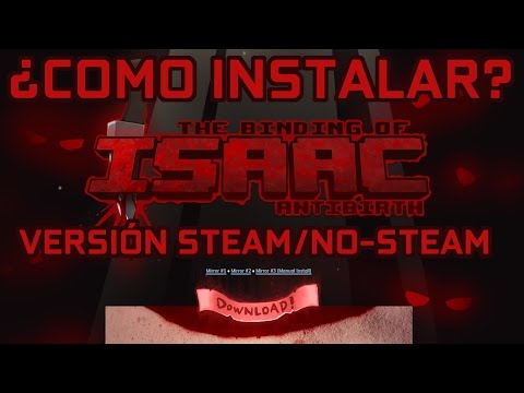 (2) The Binding of Isaac Antibirth: ¿Como Descargar e Instalar? Versión Steam y NO-Steam
