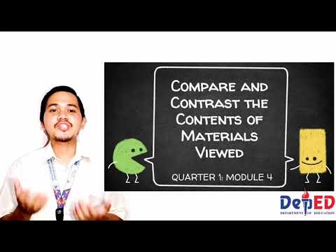 ENGLISH 10 Sample Demo Q1 Module 4: Compare and Contrast the Contents of the Material Viewed