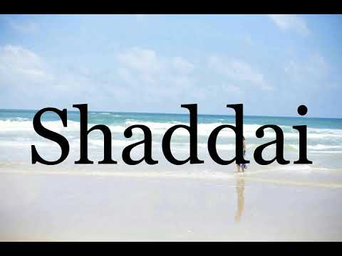 How To Pronounce Shaddai🌈🌈🌈🌈🌈🌈Pronunciation Of Shaddai