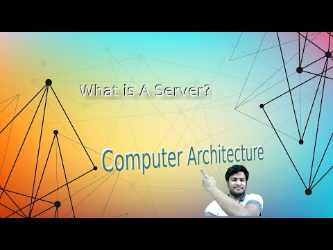 Chapter 2 Computer Architecture What Is a Server ? ( Simple Meaning Of Server )