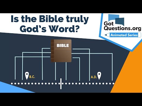 Is the Bible truly God’s Word?