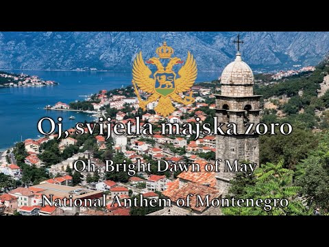 National Anthem: Montenegro - Oj, svijetla majska zoro