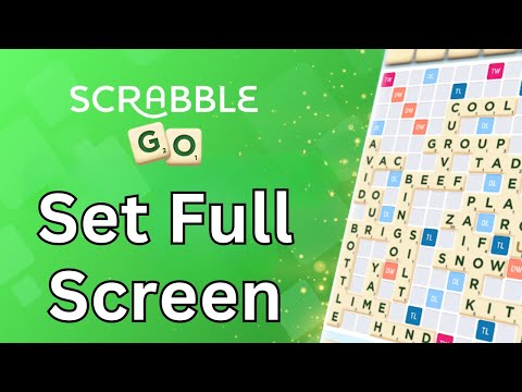 How to Set Scrabble Go to Full Screen Display? 2024 | Scrabble Go