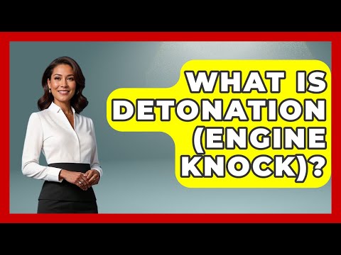 What Is Detonation (Engine Knock)? - Car Collector Enthusiasts