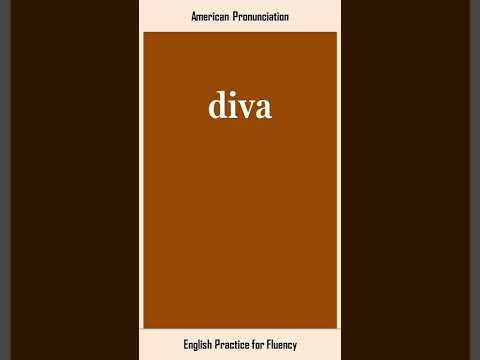diva, How to Say or Pronounce DIVA in American, British English, Pronunciation
