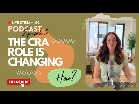 The CRA role: What s changing and what's not? A glimpse into the future