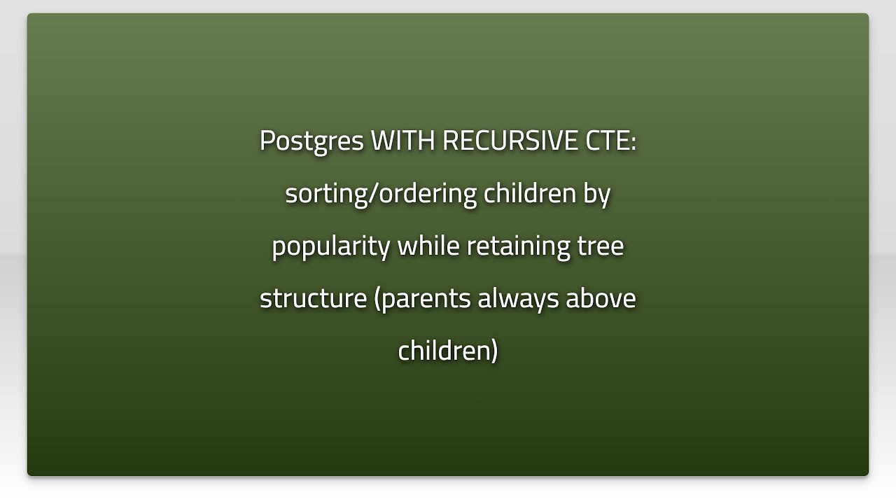 Postgres WITH RECURSIVE CTE: sorting/ordering children by popularity while retaining tree struct...
