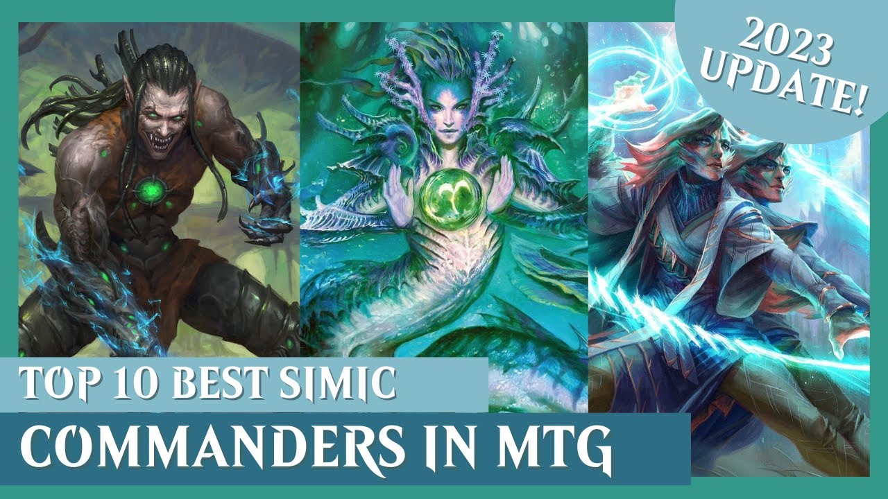 10 BEST Simic Commanders in MTG! | 2023 UPDATE! | Magic The Gathering EDH