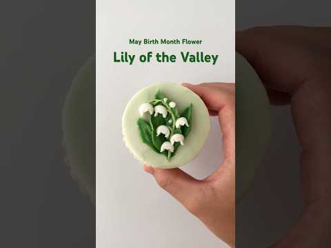 Lily of the Valley is May’s birth month flower. Enjoy this cupcake version as you celebrate!