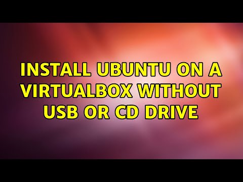 Ubuntu: Install ubuntu on a virtualbox without usb or cd drive (2 Solutions!!)