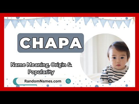 Chapa - Baby Boy Name Meaning, Origin & Popularity - RandomNames.com