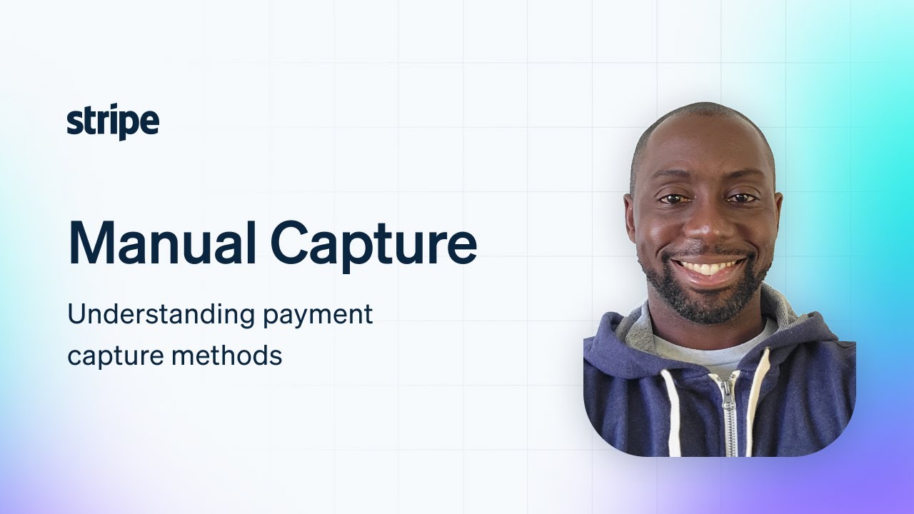 Understanding payment capture methods: manual capture